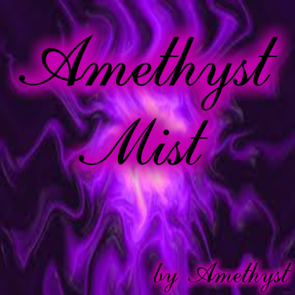 Amethyst Mist by Amethyst